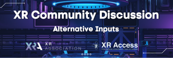 Community Discussion: Alternative Inputs - XR Access