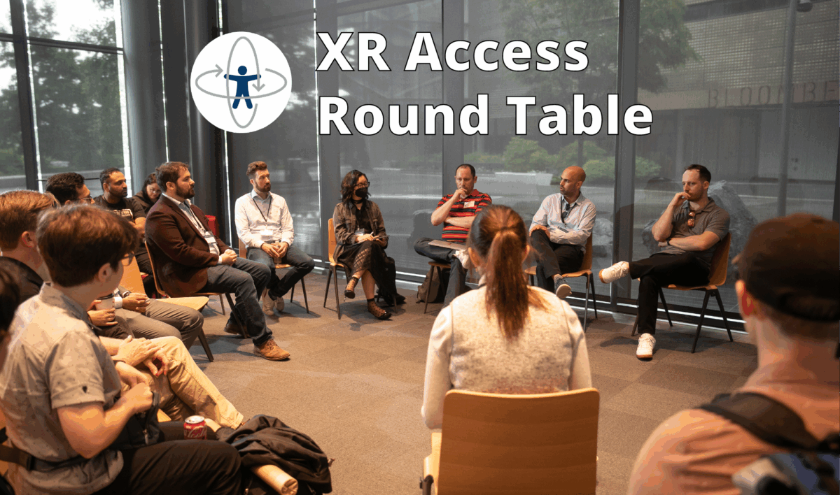 XR Access Round Table - XR Access